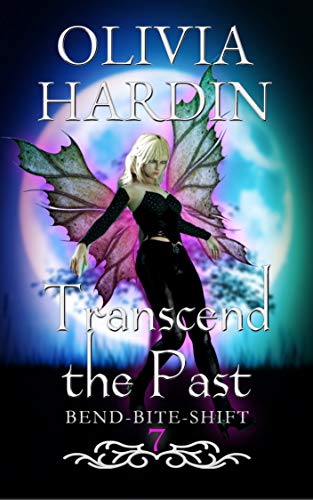 Transcend the Past (The Bend-Bite-Shift Series Book 8) eBook : Hardin ...