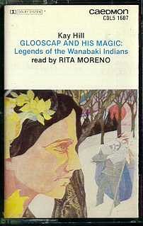 Glooscap and His Magic: Legends of the Wabanaki Indians: Kay Hill, Rita ...