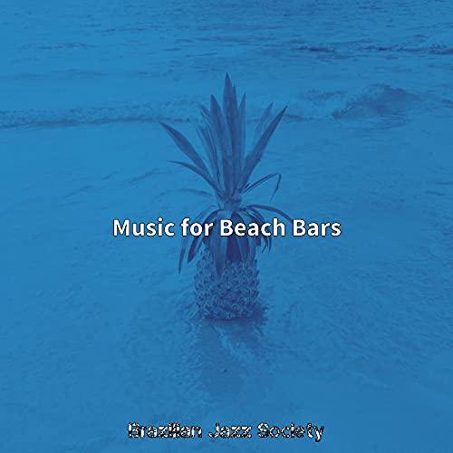 Music for Beach Bars de Brazilian Jazz Society en Amazon Music Unlimited