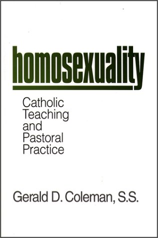 Homosexuality: Catholic Teaching and Pastoral Practice: Coleman, Gerald ...