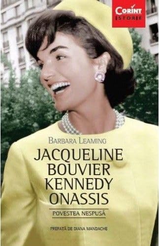 Jacqueline Bouvier Kennedy Onassis. Povestea Nespusa: Amazon.co.uk ...