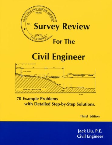 Survey Review For the Civil Engineer, 3rd ed: Liu P.E., Jack ...