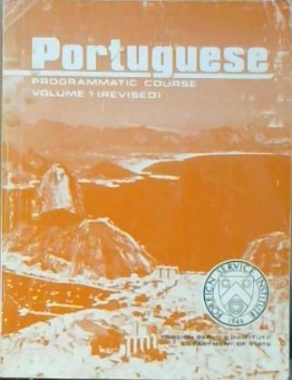 Portuguese Programmatic Course Volume 1 (Revised): Jack Lee Ulsh ...