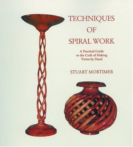Techniques of Spiral Work: A Practical Guide to the Craft of Making ...
