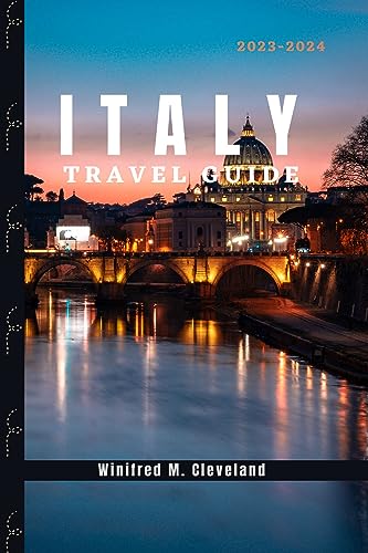Amazon | ITALY TRAVEL GUIDE 2023-2024: The Ultimate Guide To Italy For ...