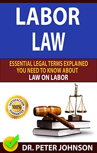 LABOR LAW: Essential Legal Terms Explained You Need To Know About Law ...