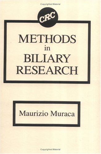 Methods in Biliary Research: Muraca, Maurizio, Erlinger, Serge, Higuchi ...