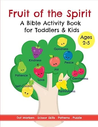 Fruit of the Spirit: A Bible Activity Book for Kids Ages 2-5 Filled ...