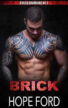 Brick (Exiled Guardians MC Book 2) - Kindle edition by Ford, Hope. Literature & Fiction Kindle ...