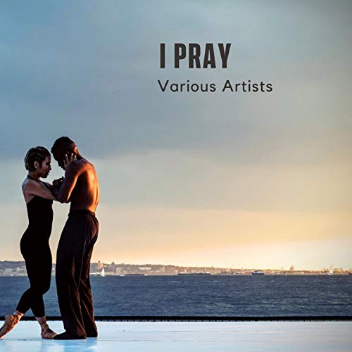 Amazon MusicでVARIOUS ARTISTSのI Prayを再生する