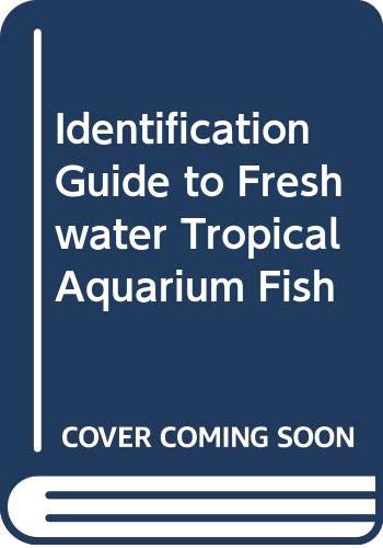 Identification guide to freshwater tropical aquarium fish: Stringer ...