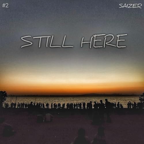 Amazon.co.jp: Still Here : Saizer: Digital Music