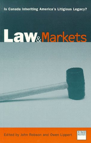 Law and markets: Is Canada Inheriting America's litigious legacy ...