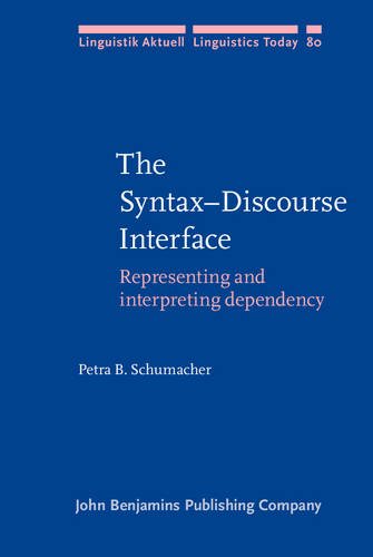 The Syntaxdiscourse Interface Representing And Interpreting Dependency 80 Linguistik Aktuell