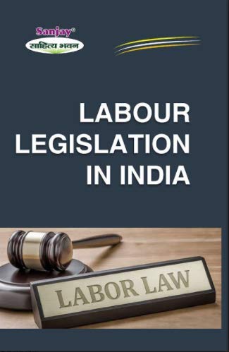 Buy Labour Legislation in India: Revised Edition [2021] Book Online at ...