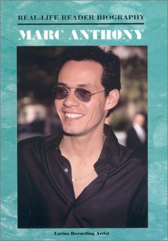 Marc Anthony (Real-Life Reader Biography): Torres, John Albert ...