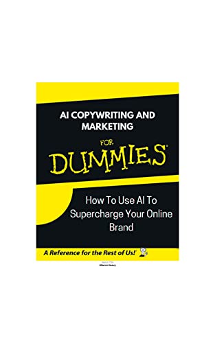 AI COPYWRITING AND DIGITAL MARKETING FOR DUMMIES: How to use AI to ...