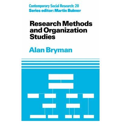 Research Methods and Organization Studies (Contemporary Social Research ...