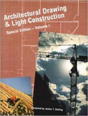 Architectural Drawing & Light Construction: Special Edition - Volume 1 ...