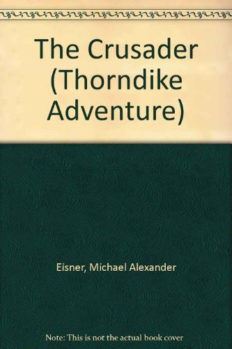 The Crusader (Adventure): Eisner, Michael Alexander: 9780786239917 ...