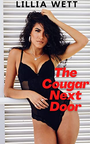 The Cougar Next Door: Older Woman Son's Best Friend Next Door Neighbour ...