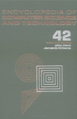Encyclopedia of Computer Science and Technology: Volume 42 - Supplement ...