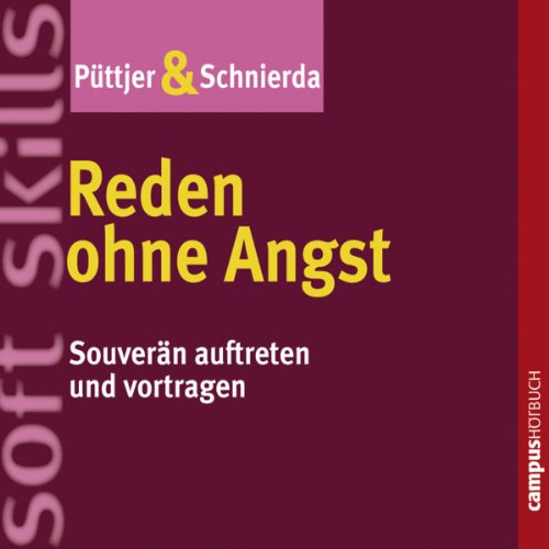 Reden ohne Angst: Souverän auftreten und vortragen (Hörbuch-Download ...