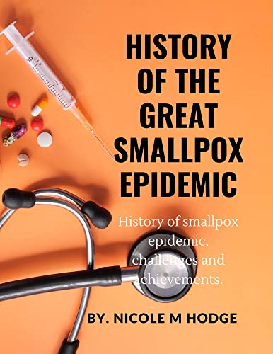 HISTORY OF THE GREAT SMALLPOX EPIDEMIC: History of smallpox epidemic ...
