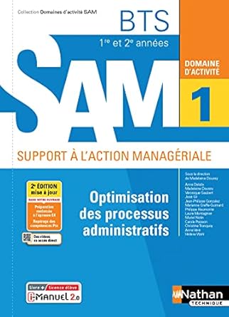 Optimisation des processus administratifs BTS SAM 1e/2e années (DOM ACT SAM) Livre + licence ...