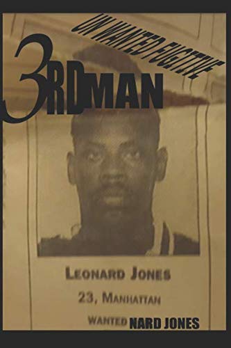 3RD MAN: Unwanted Fugitive: Jones, Nard: 9781723887260: Amazon.com: Books