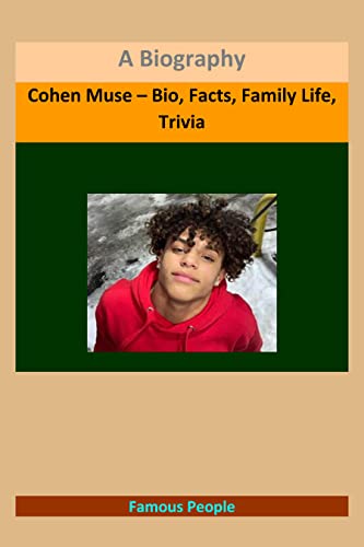 Amazon.com: Cohen Muse – Bio, Facts, Family Life, Trivia: A Biography ...
