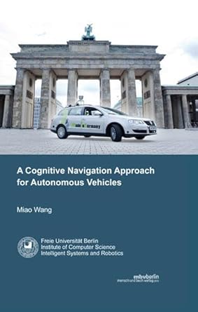 A Cognitive Navigation Approach for Autonomous Vehicles : Wang, Miao ...