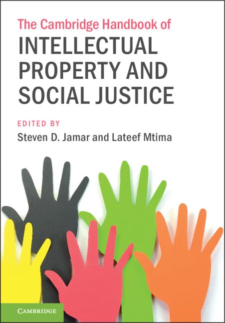 The Cambridge Handbook of Intellectual Property and Social Justice ...