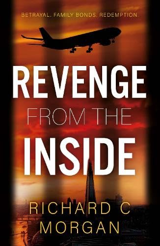 The Book Guild Ltd Revenge From the Inside.: Richard C. Morgan ...