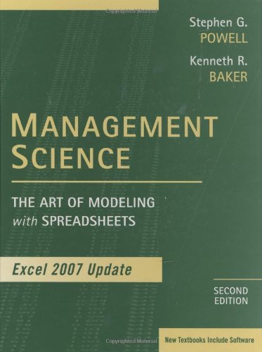 Management Science: The Art of Modeling with Spreadsheets, Excel 2007 ...