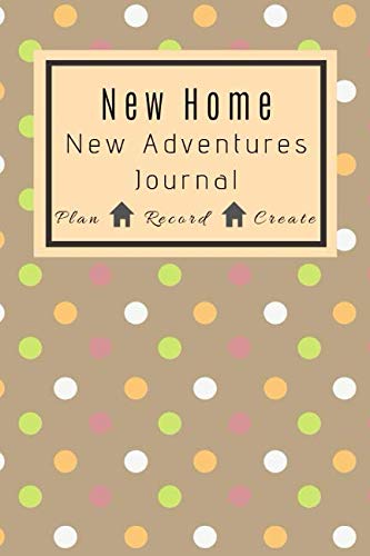 New Home New Adventure Journal Plan Record Create: Document Your First ...