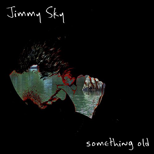 Amazon.com: Something Old : Jimmy Sky: Digital Music