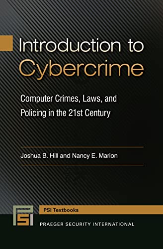 Introduction to Cybercrime: Computer Crimes, Laws, and Policing in the ...