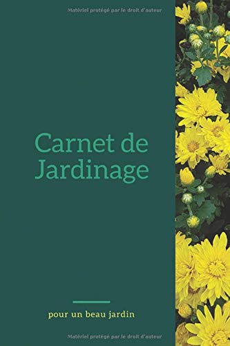 Buy Carnet De Jardinage Pour Un Beau Jardin: Carnet de bord du ...