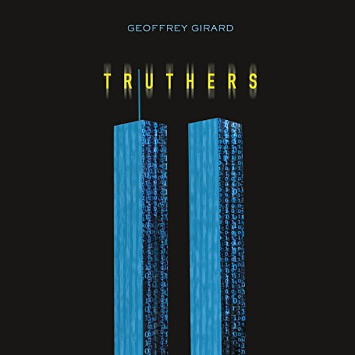 Amazon.com: Truthers (Audible Audio Edition): Geoffrey Girard, Rachel ...