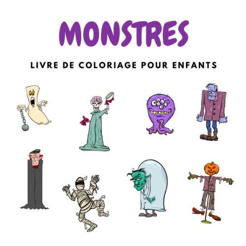 MONSTRES Livre de coloriage pour enfants: 50 coloriages - 100 pages ...