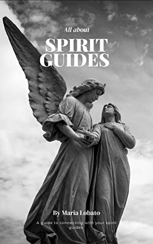 All About Spirit Guides eBook : Lobato, Maria: Amazon.ca: Kindle Store