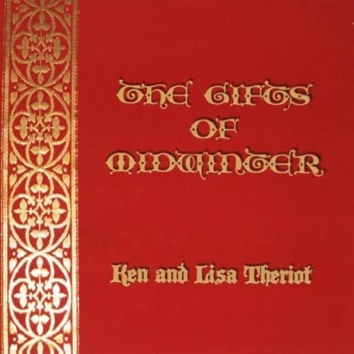 Ken Theriot & Lisa, Lisa Theriot - Gifts of Midwinter - Amazon.com Music
