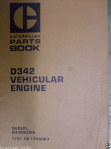 Caterpillar D342 Vehicular Engine OEM Parts Manual: Caterpillar D342 ...