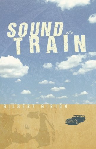 Sound of a Train: Girion, Gilbert: 9781929355969: Amazon.com: Books