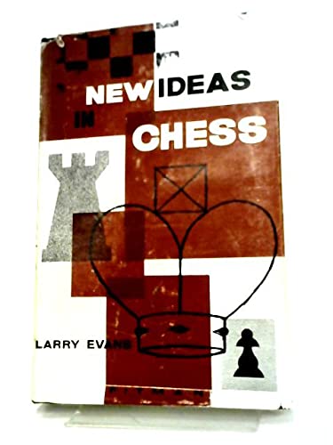 New ideas in chess / by Larry Evans: Evans, Larry: Amazon.com: Books