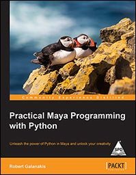 Practical Maya Programming with Python: Galanakis, Robert: 9789351107620: Amazon.com: Books