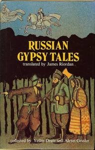 Russian Gypsy Tales: Druts, Yefim, Gessler, Alexei, Riordan, James ...