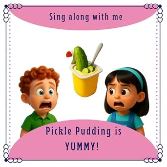 Amazon.com: Pickle Pudding is Yummy!: A Book of Funny Foods and Even ...