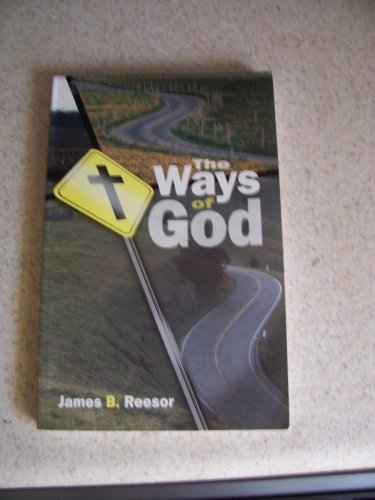 The Ways of God: James B. Reesor: 9780871481337: Amazon.com: Books
